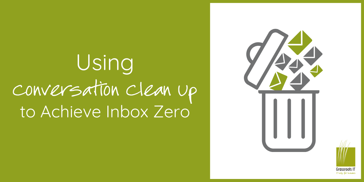 Using Conversation Clean Up to Achieve Inbox Zero